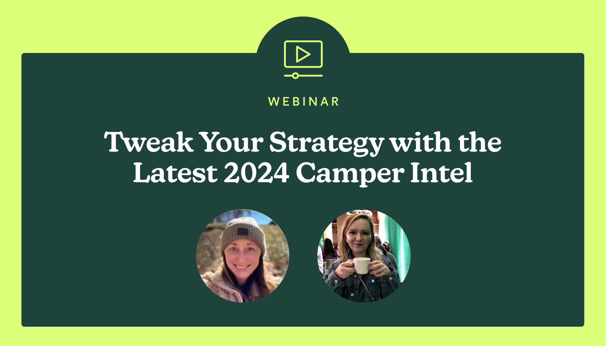 Tweak Your Strategy With the Latest 2024 Camper Intel | Campspot Software